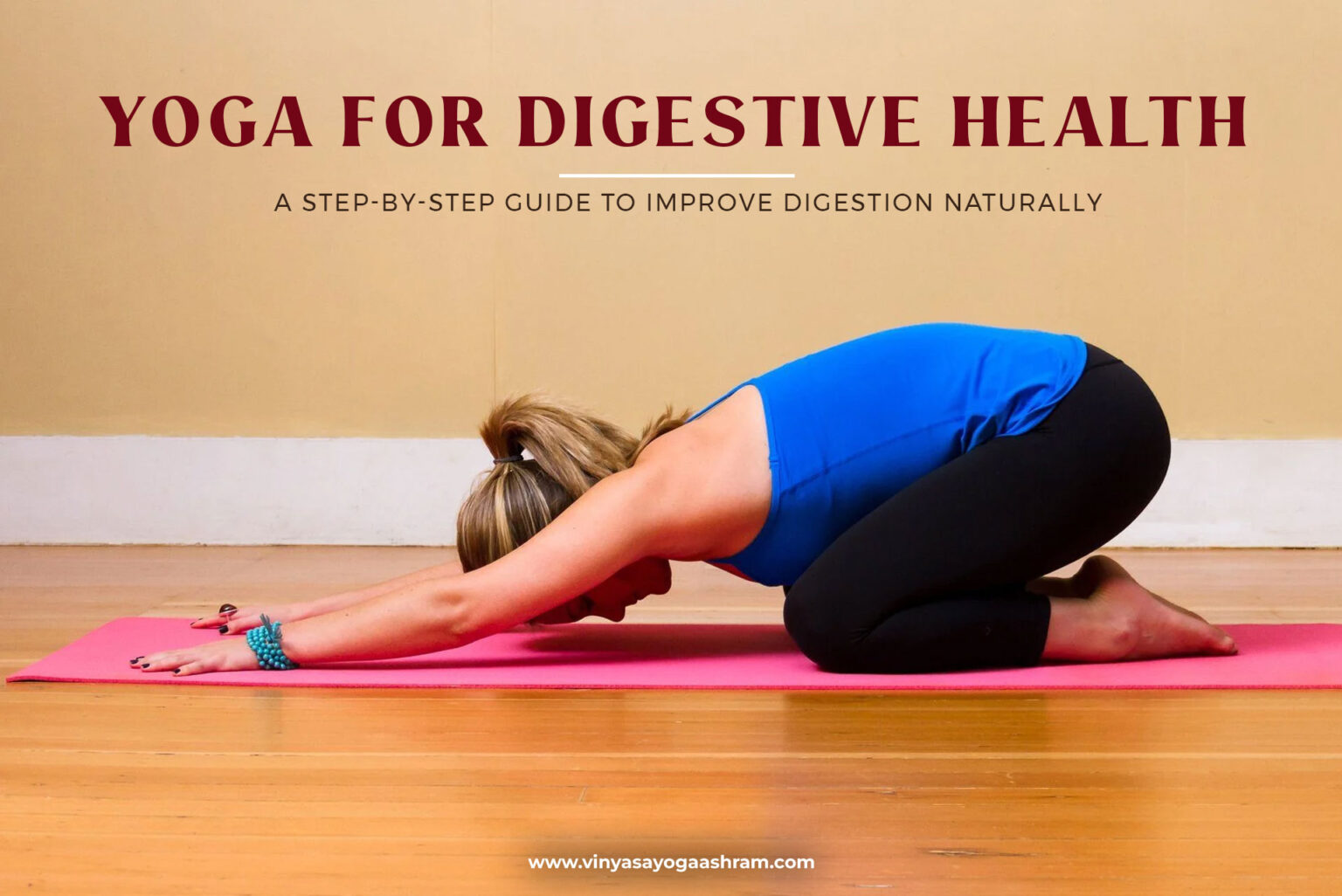 Yoga for digestive health: A Step-by-Step Guide To Improve Digestion ...
