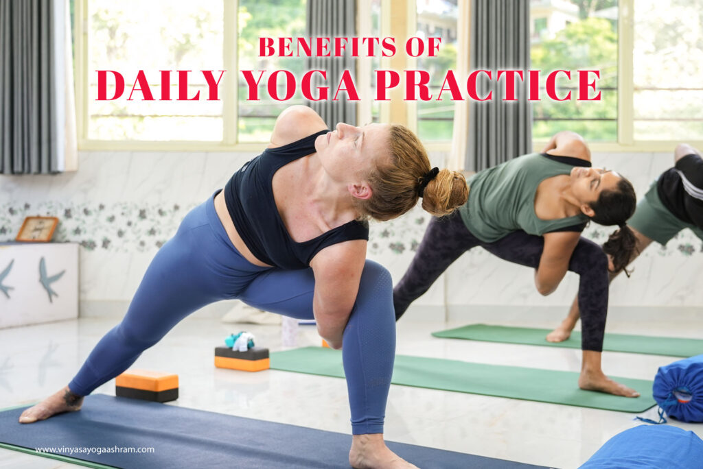 Benefits of daily yoga practice - Vinyasa Yoga Ashram